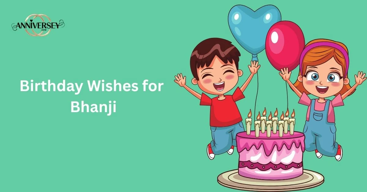 285+ Birthday Wishes for Bhanji Cute & Heartfelt Lines